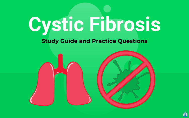 Cystic Fibrosis Pathophysiology: Study Guide and Practice Questions