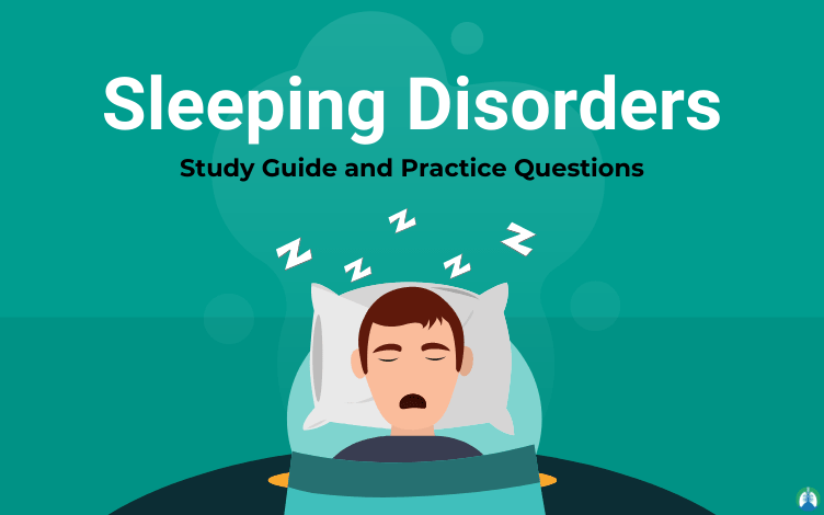 Sleep Physiology and Disorders: Study Guide and Practice Questions