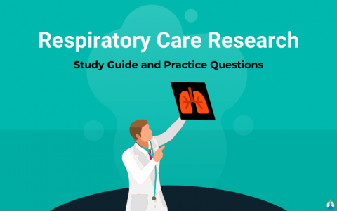 Respiratory Care Research: Study Guide and Practice Questions