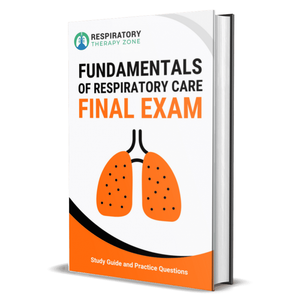 Fundamentals of Respiratory Care Final Exam (Study Guide)